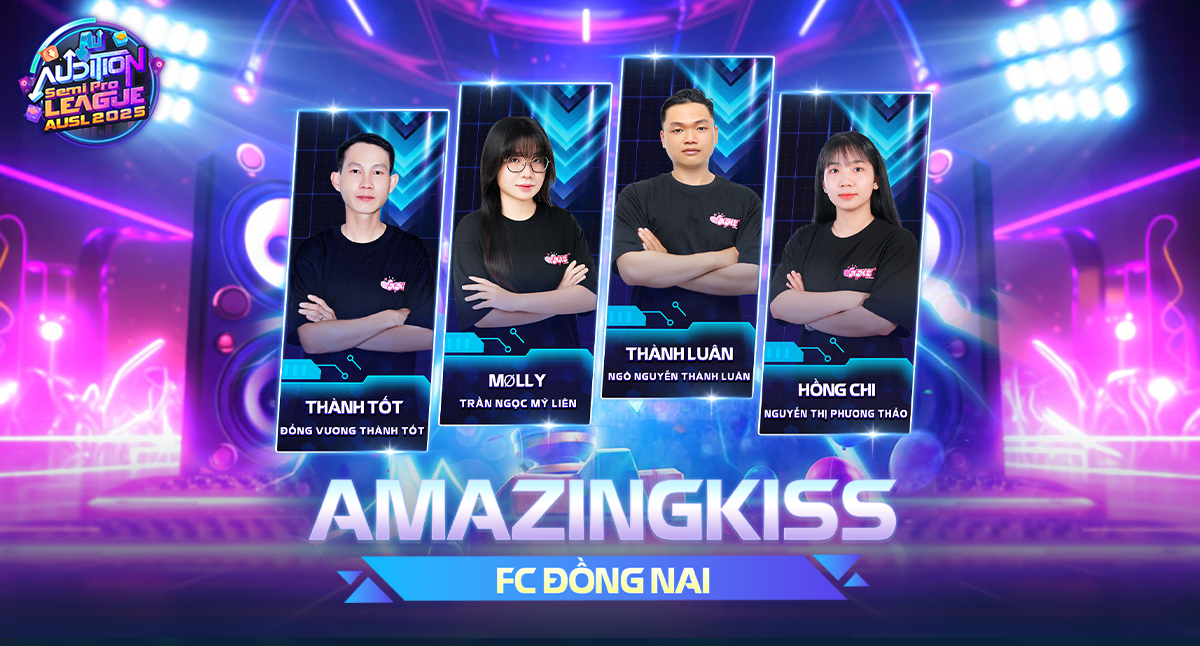 [AUSL 2025] Team chung kết AMAZING KISS Đồng Nai - Tân binh đáng chú ý